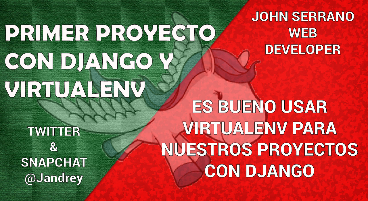 Mi primer proyecto en Django con virtualenv | John Serrano
